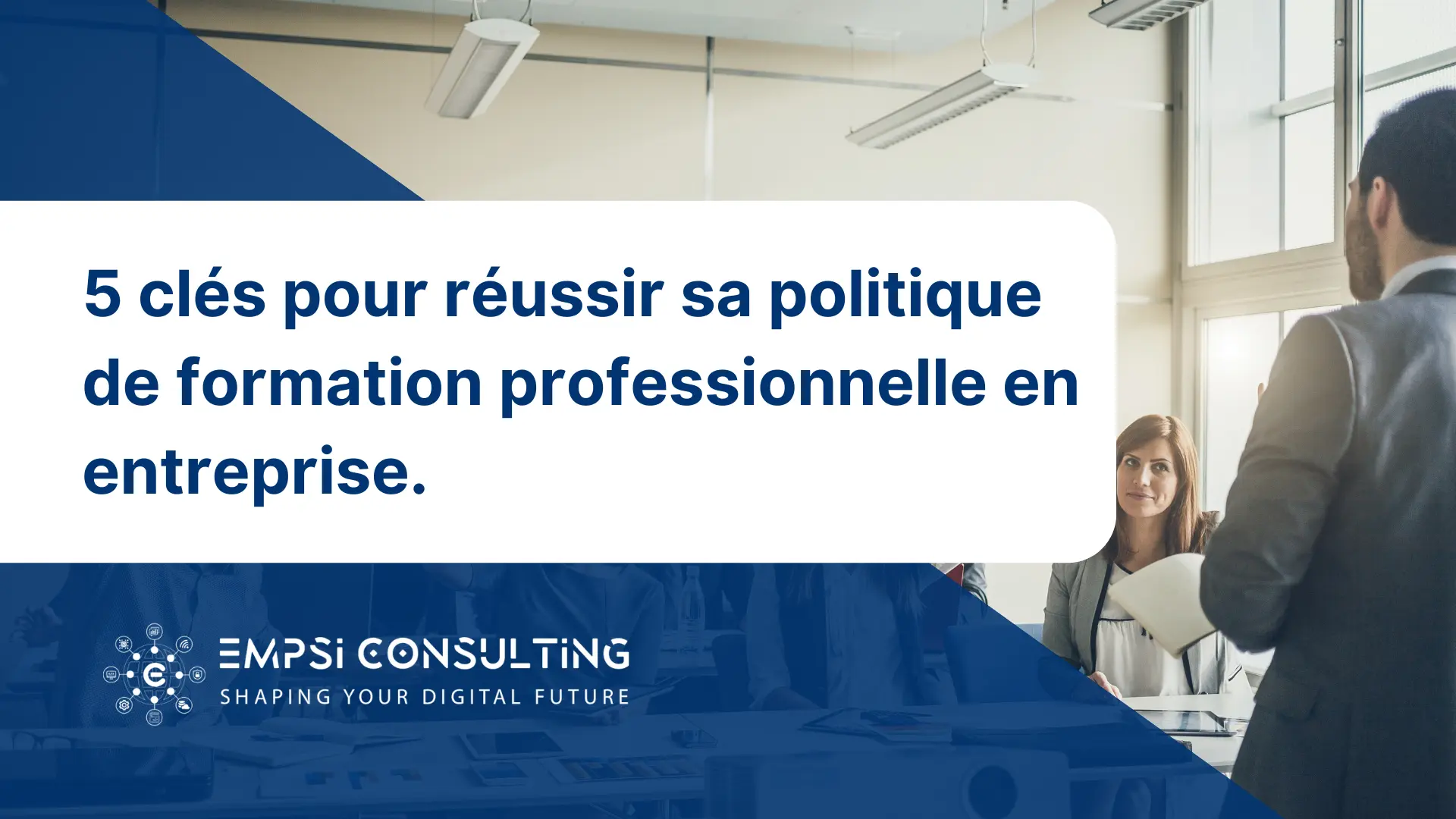 5 clés pour réussir sa politique de formation professionnelle en ...